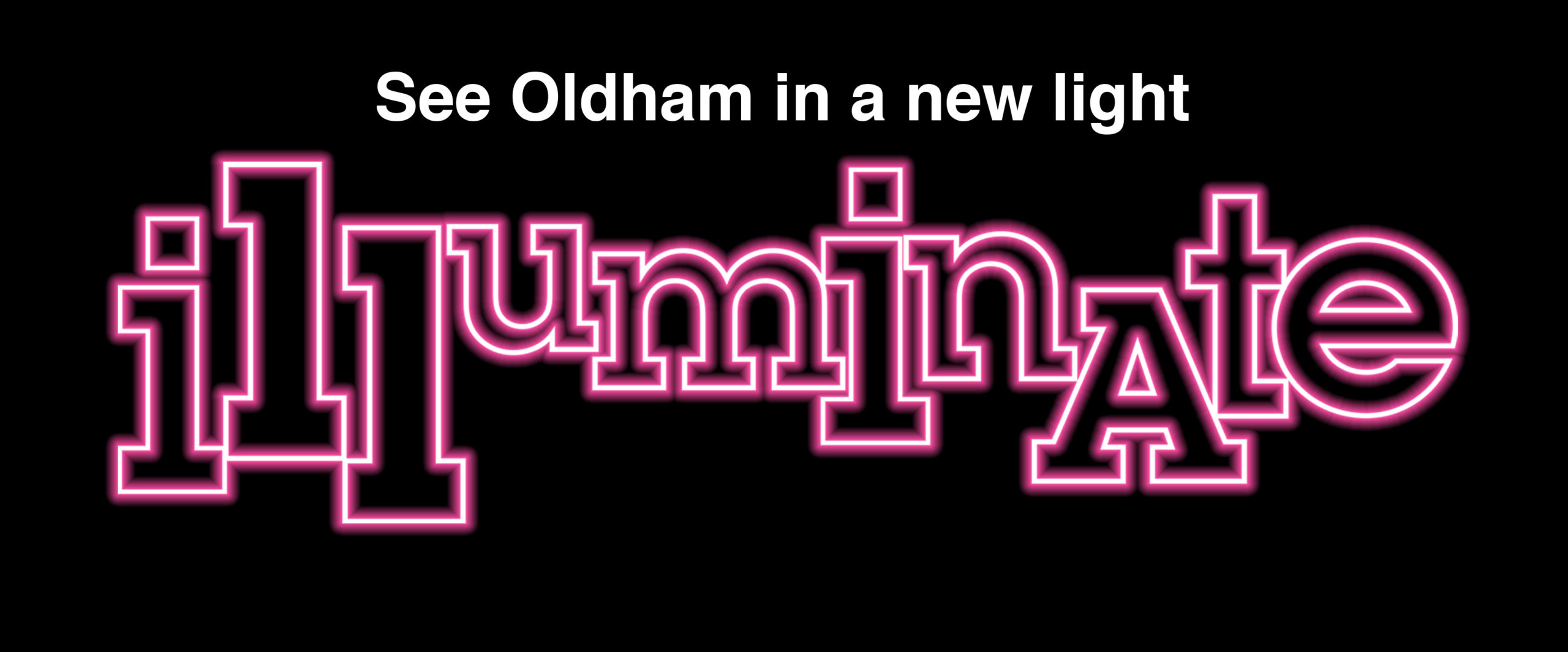 Illuminate Festival - Oldham HLA